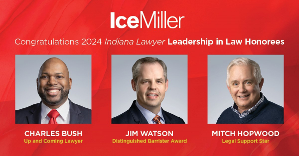 Charles Bush, James Watson and Mitch Hopwood Selected as Indiana Lawyer ...