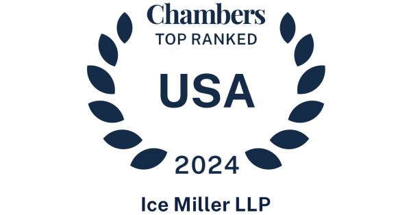 Thirty Ice Miller Lawyers and Nine Practice Groups Ranked by Chambers USA
