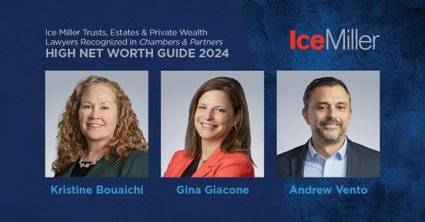 Ice Miller Trusts, Estates & Private Wealth Group Recognized in ...