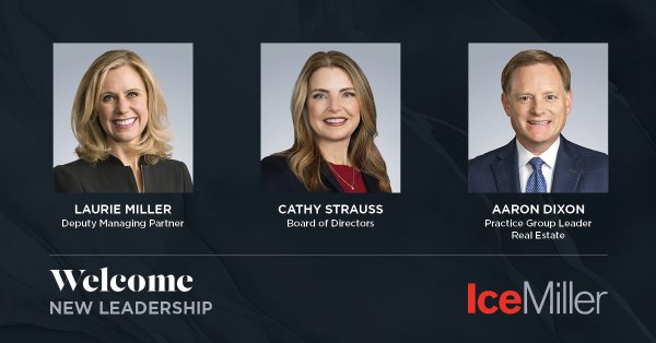 Ice Miller Announces New Leadership and Board of Directors Addition